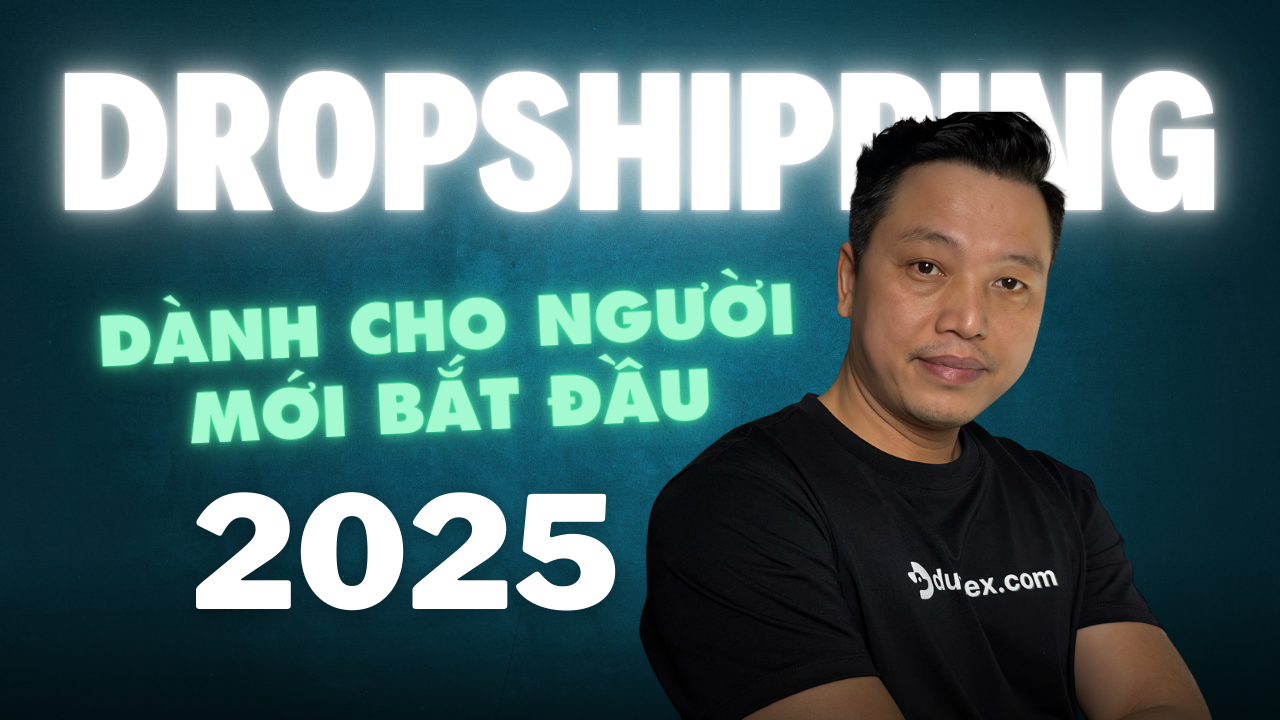 Dropshipping cho người mới bắt đầu trong năm 2025
